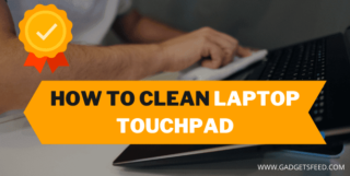 How to Clean Laptop Touchpad - 5 Simple Steps